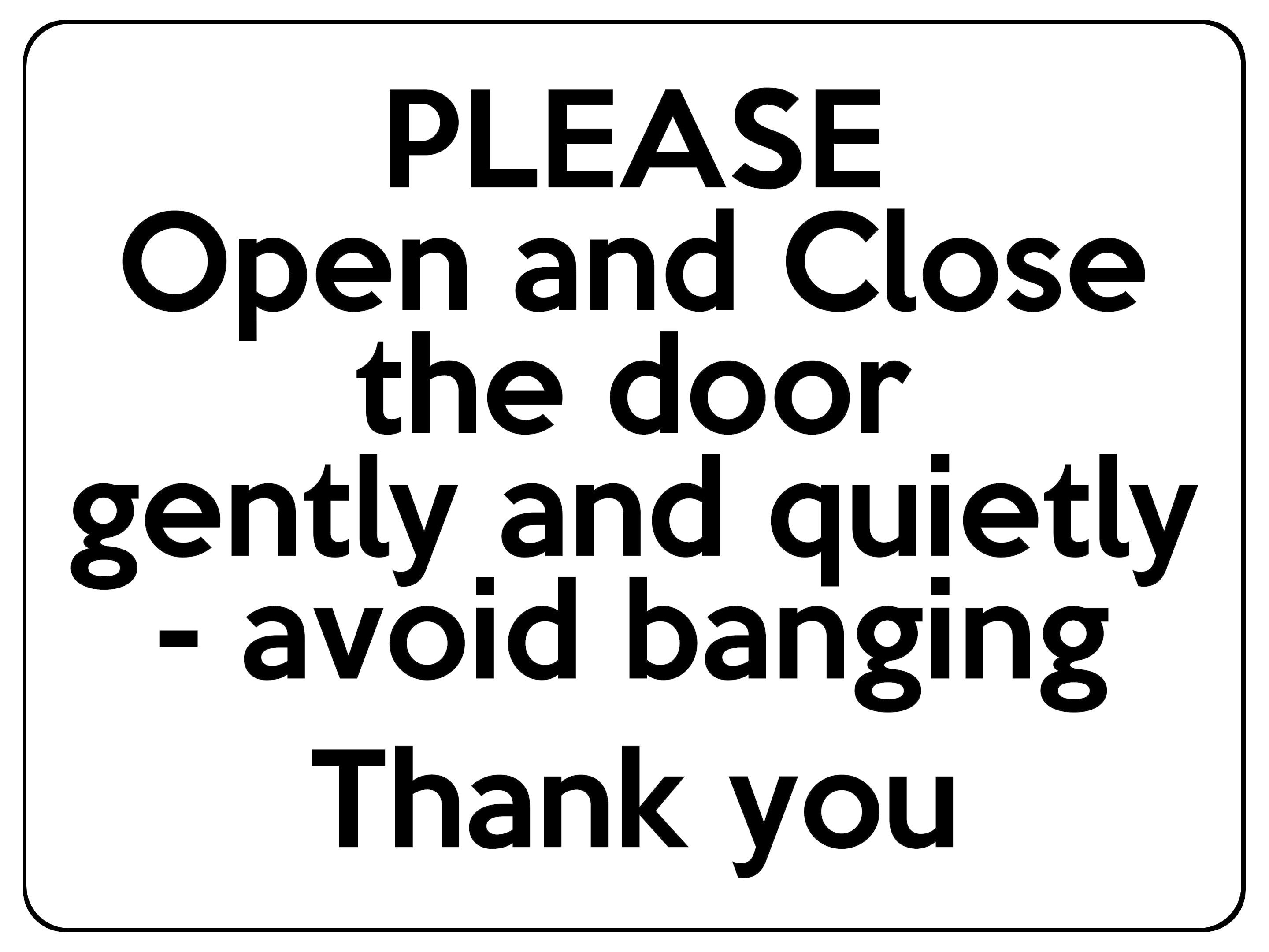 1630 PLEASE Open and Close the Door Gently and Quietly Metal Aluminium ...