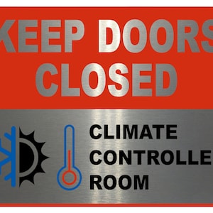 1022 Keep Door Closed Climate Controlled ROOM Metal Aluminium Plaque ...