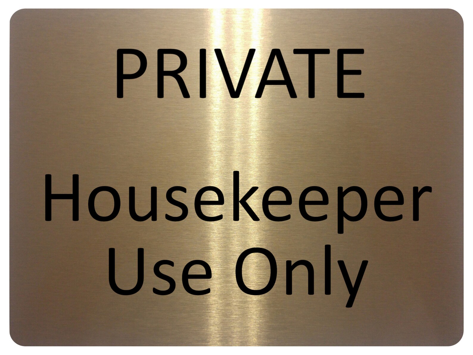 1728 PRIVATE Housekeeper Use Only Door Metal Aluminium Plaque Sign ...