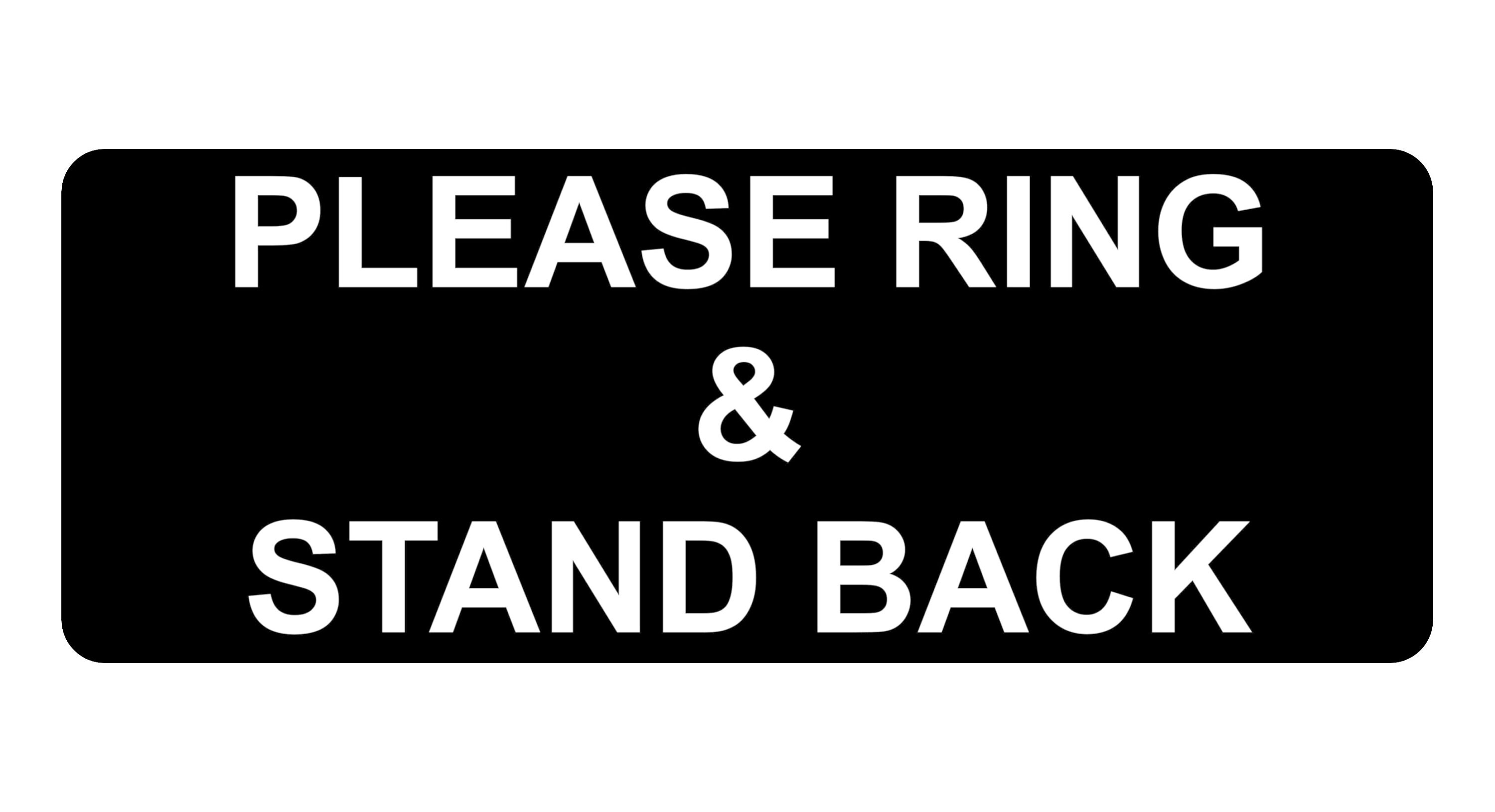 1079 Please RING & STAND BACK Metal Aluminium Plaque Sign Door - Etsy UK