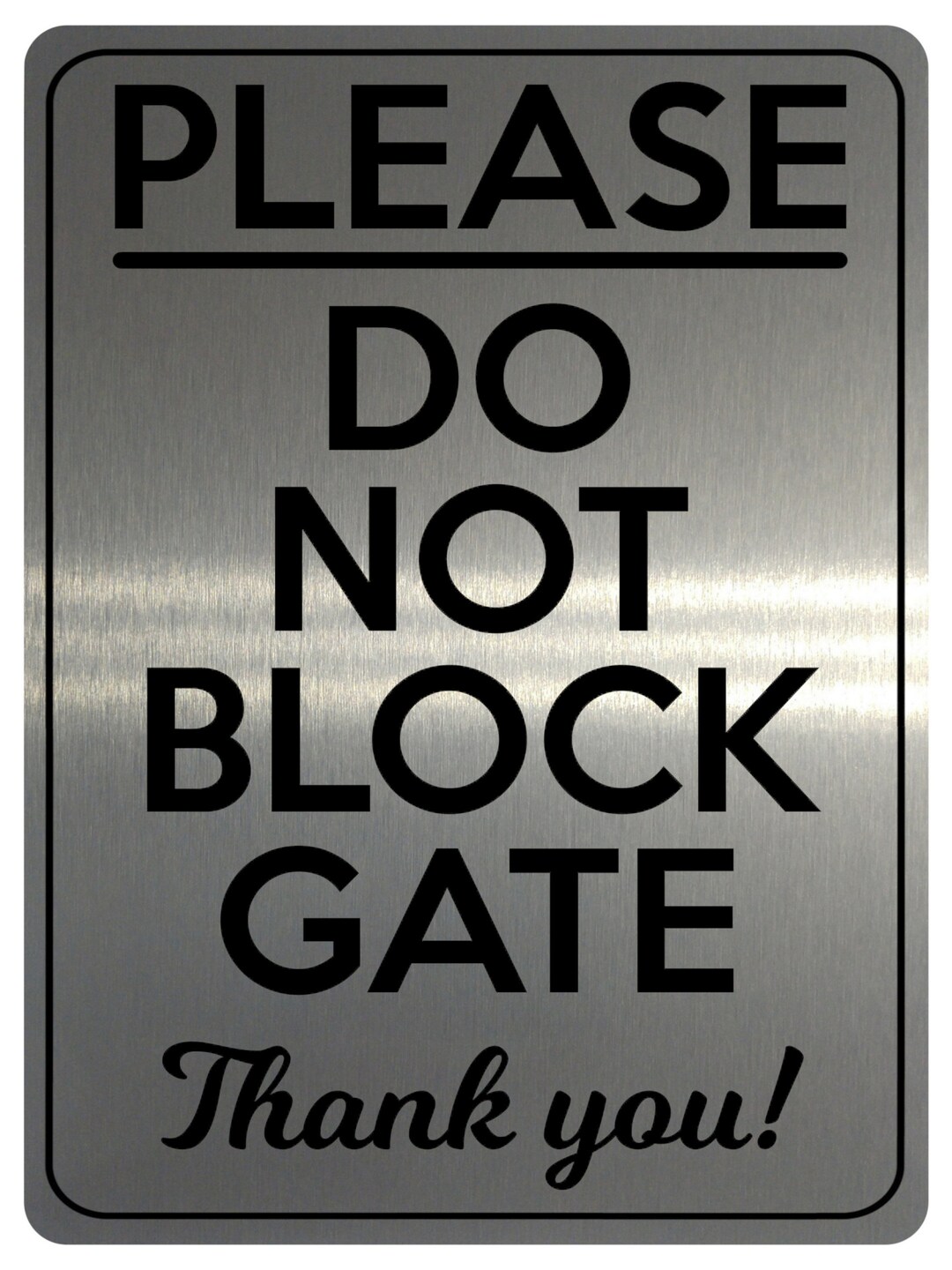 1735 PLEASE Do Not BLOCK GATE Thank You! Metal Aluminium Plaque Sign - Etsy
