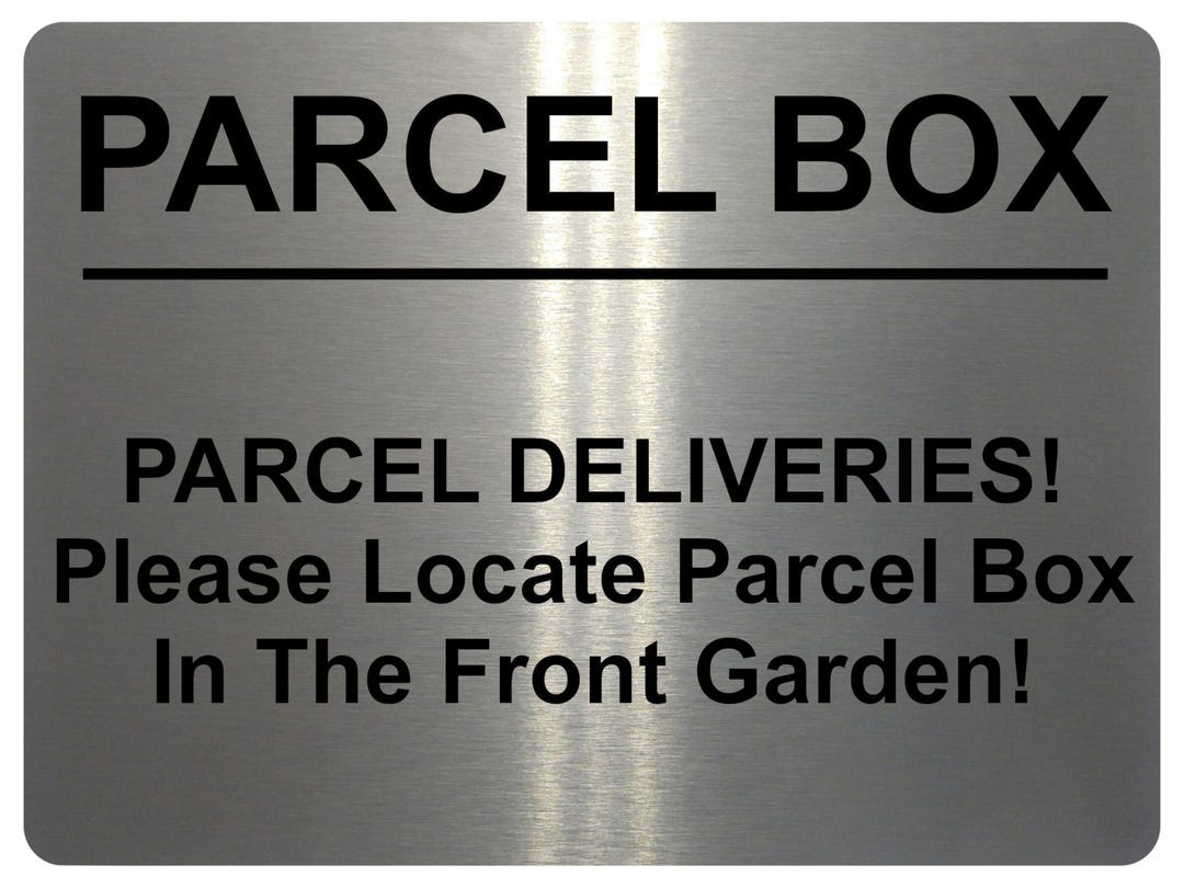 2368 Please Locate Parcel Box in the Front Garden Metal Aluminium ...