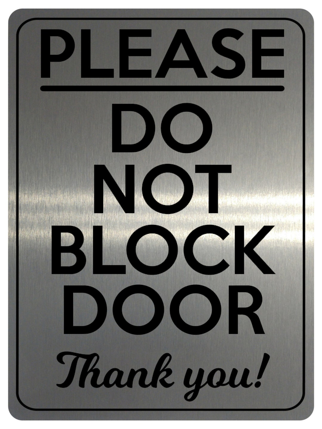 1737 PLEASE Do Not BLOCK DOOR Thank You! Metal Aluminium Plaque Sign ...
