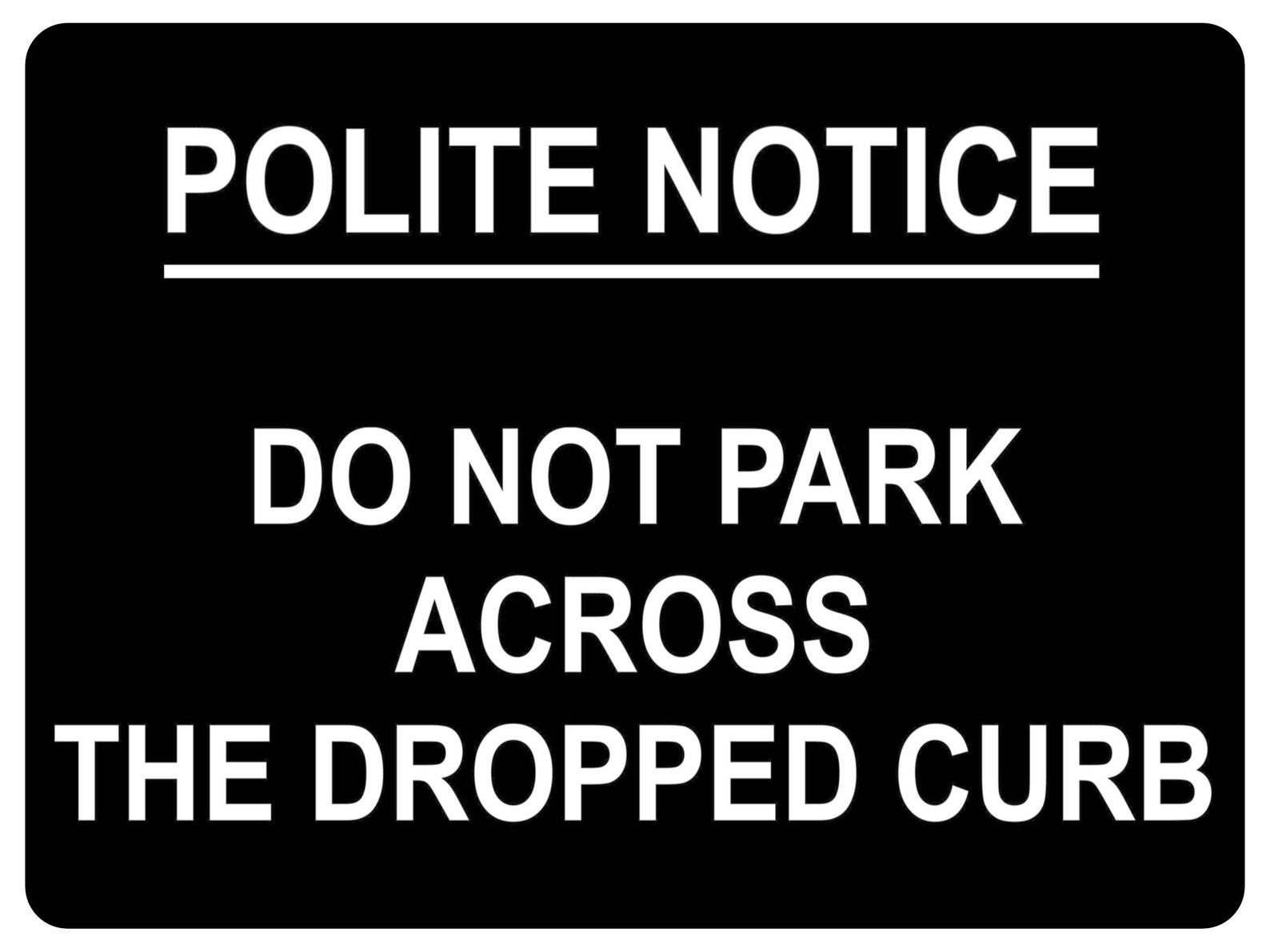 1018 Do Not Park Across THE DROPPED CURB Metal Aluminium | Etsy
