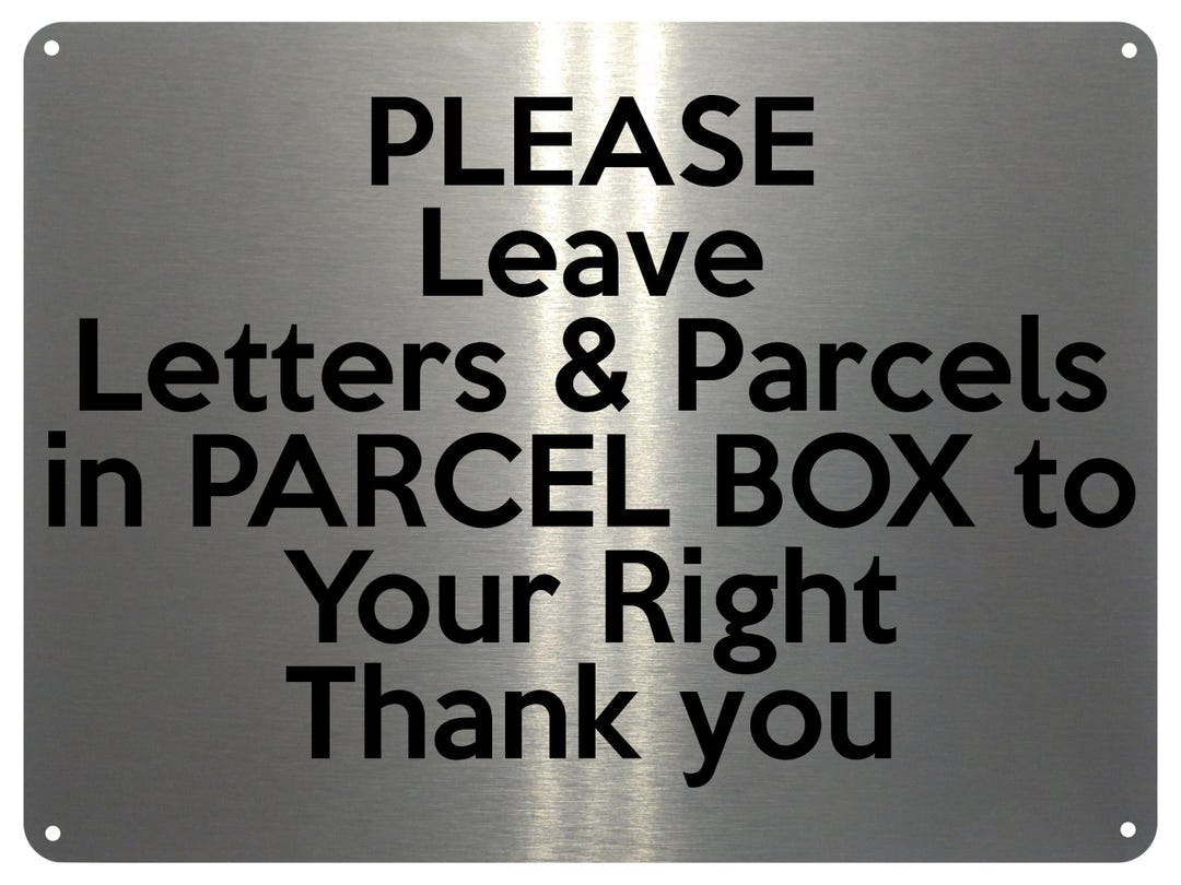 UV410 Please Leave Letters Parcels in PARCEL BOX Aluminium Plaque Sign ...