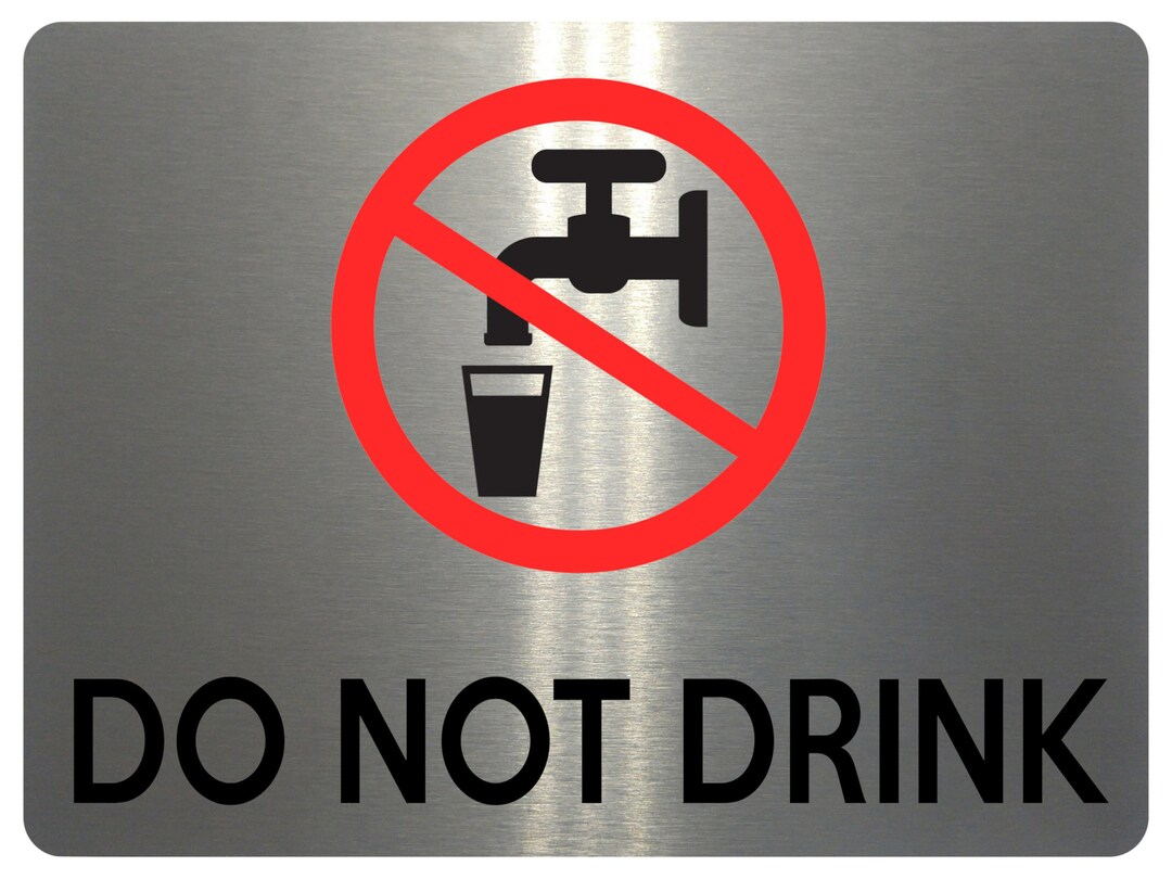 1627 DO NOT DRINK Unsafe Water Metal Aluminium Plaque Sign - Etsy UK