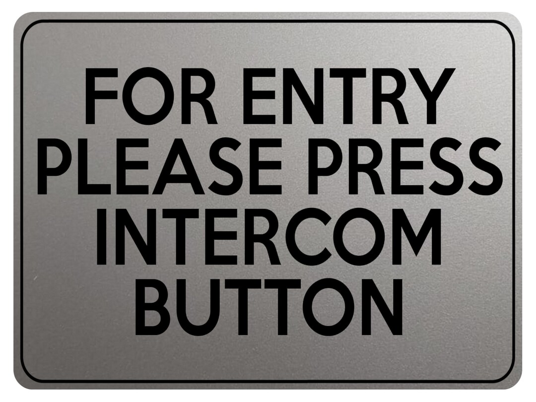 1940 for ENTRY Please Press INTERCOM BUTTON Door Metal Aluminium Plaque ...