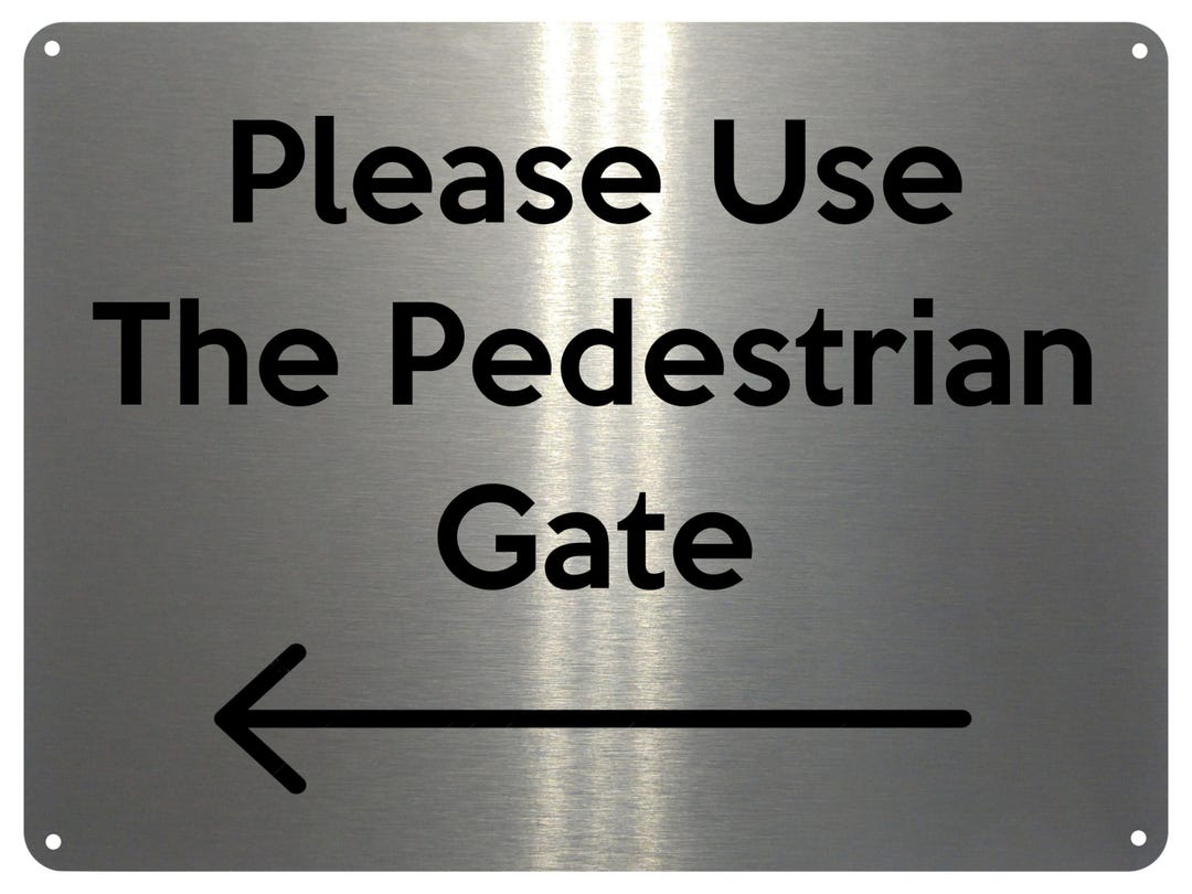 2365 Please Use the Pedestrian Gate Arrow Left Metal Door Aluminium ...