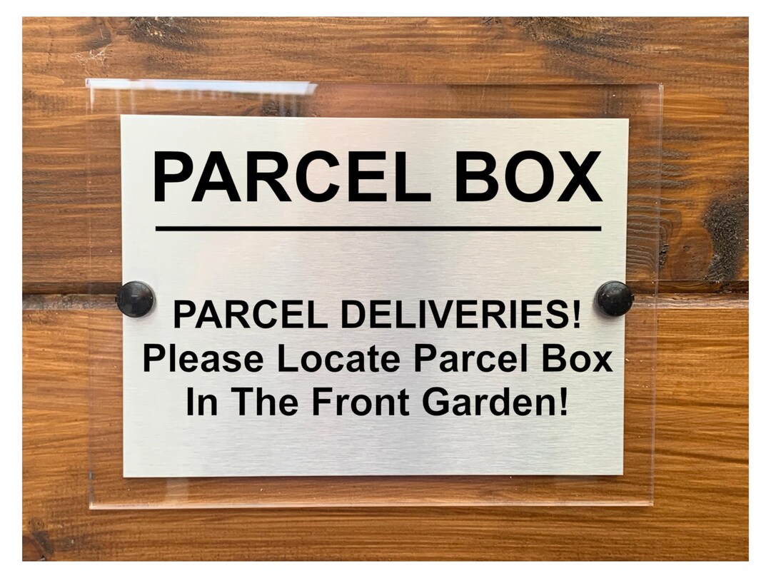 M070 Please Locate Parcel Box in the Front Garden Aluminium Acrylic ...