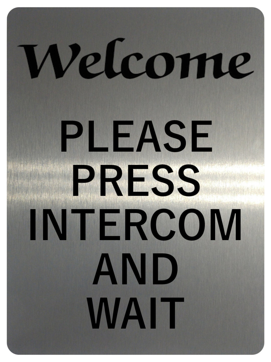 1150 Welcome Please Press INTERCOM AND WAIT Metal Aluminium Plaque Sign ...