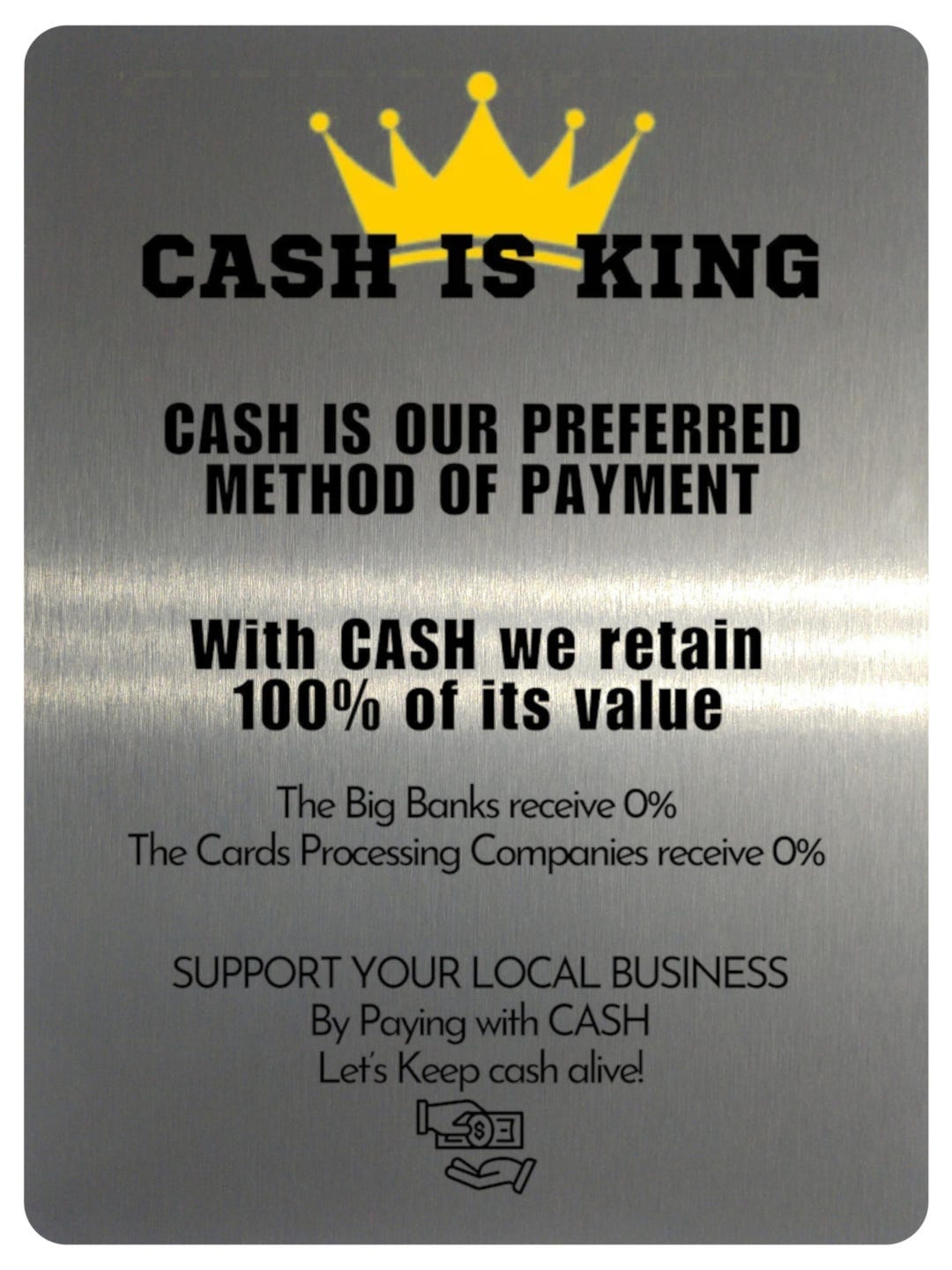 2351 CASH IS KING Preferred Method of Payment Metal Aluminium Plaque ...