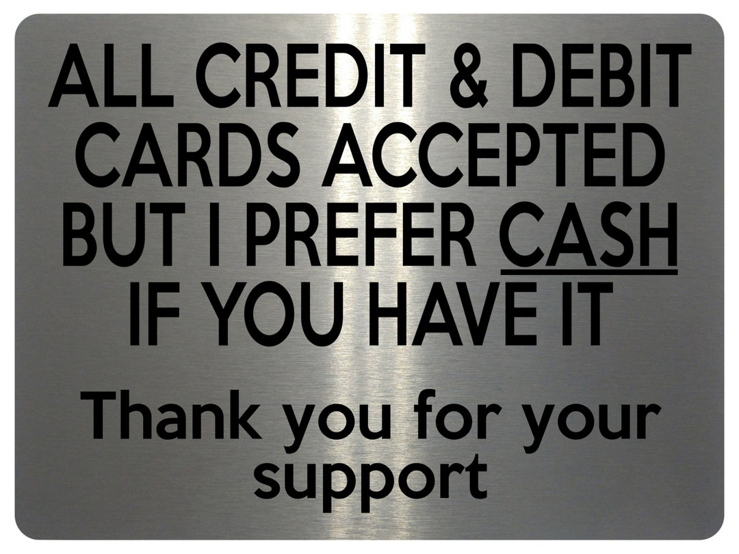 1653 All CREDIT & DEBIT Cards ACCEPTED Cash Metal Aluminium Plaque Sign ...