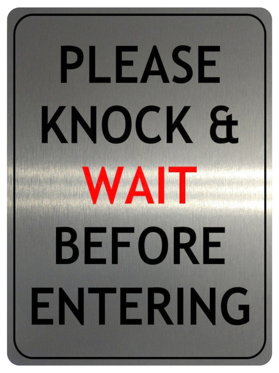 1033 Please Knock & WAIT BEFORE ENTERING Metal Aluminium | Etsy