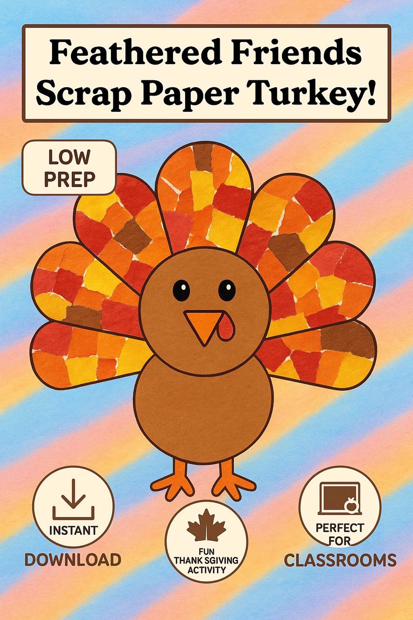 Feathered Friends Scrap Paper Turkey Craft – Thanksgiving Classroom ...