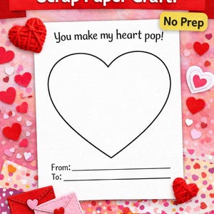 You Make My Heart Pop! Valentine Scrap Paper Heart Craft | No Prep ...
