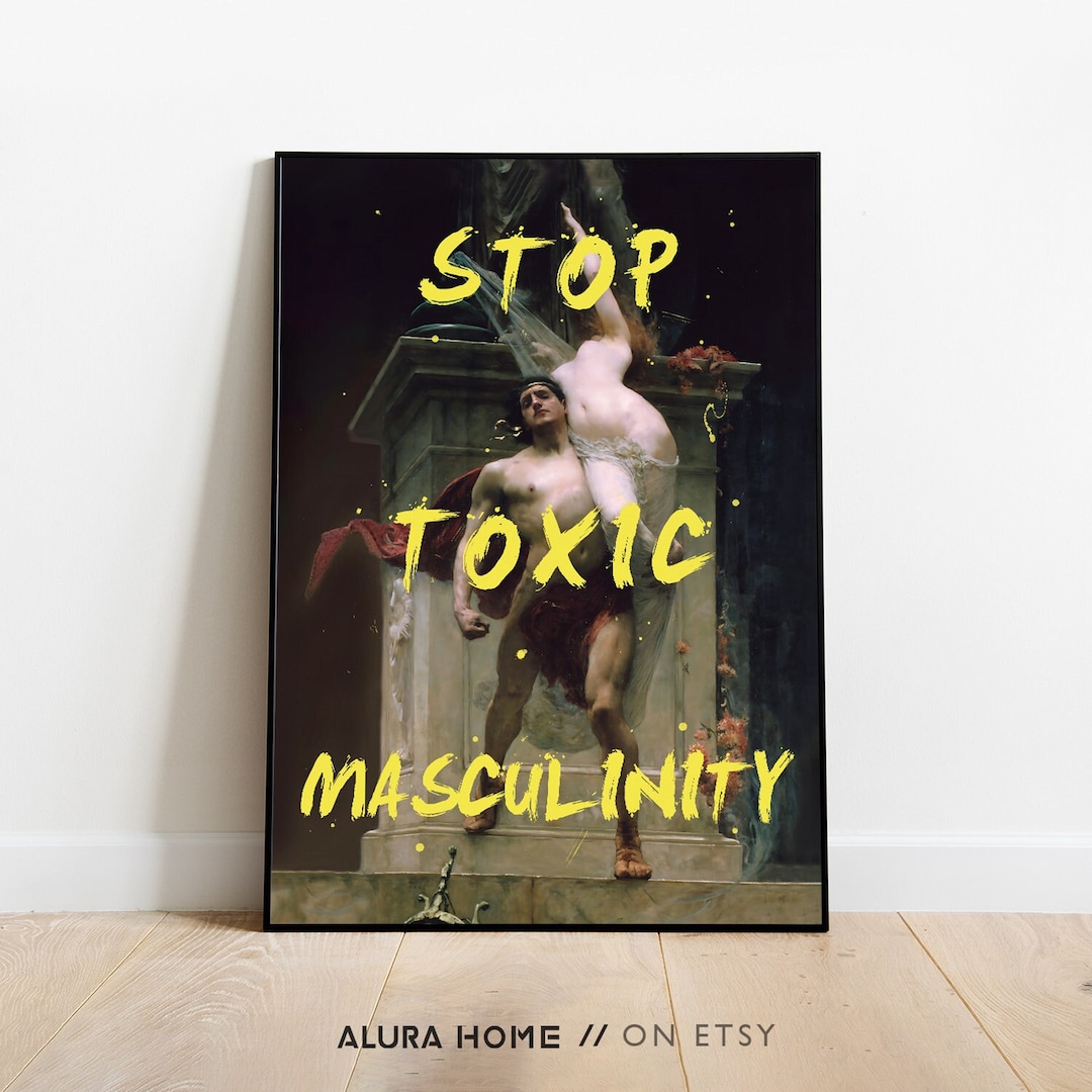 Stop Toxic Masculinity, Feminist Poster, Altered Art Print, Feminist ...