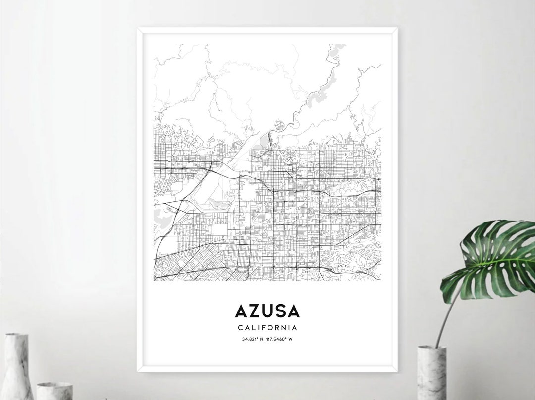 Azusa Map Print, Azusa Map Poster Wall Art, Ca City Map, California ...