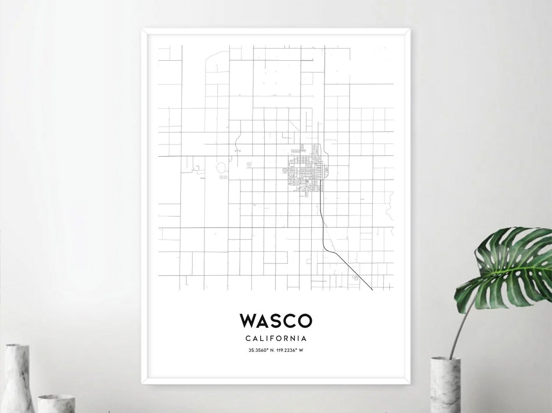 Wasco Map Print, Wasco Map Poster Wall Art, Ca City Map, California ...