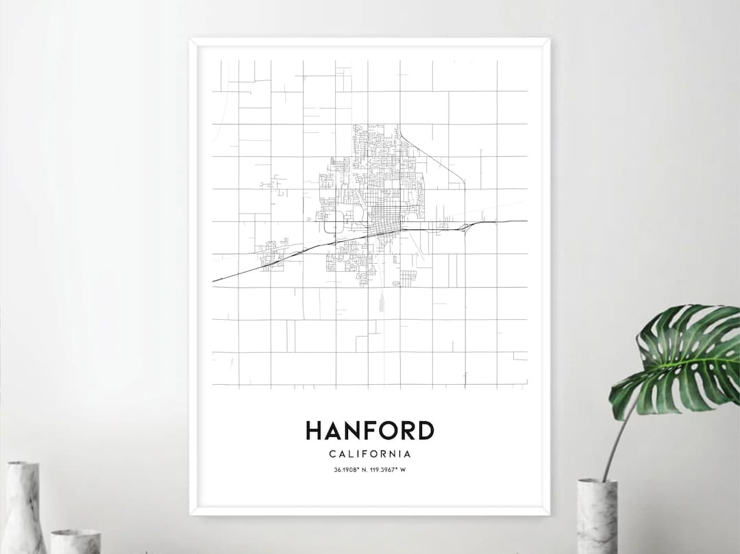 Hanford Map Print, Hanford Map Poster Wall Art, Ca City Map, California ...