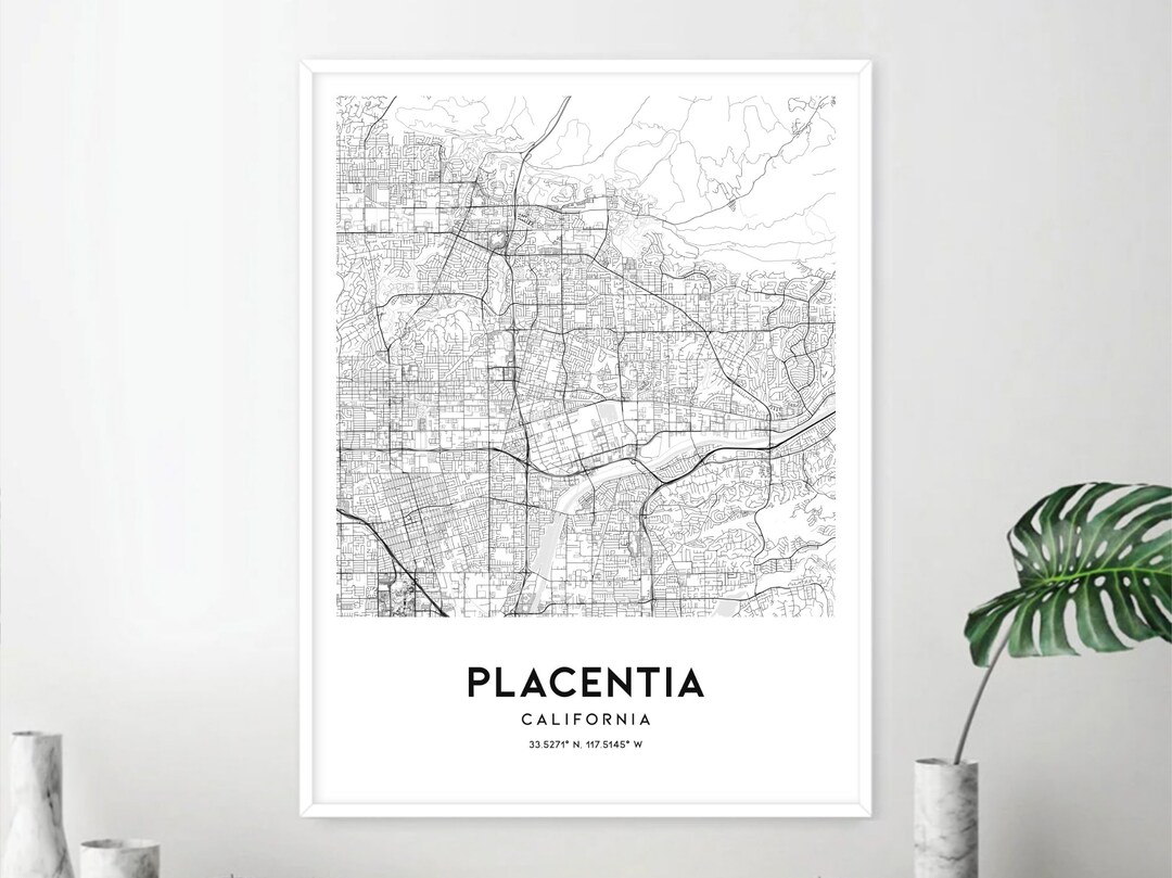 Placentia Map Print, Placentia Map Poster Wall Art, Ca City Map ...
