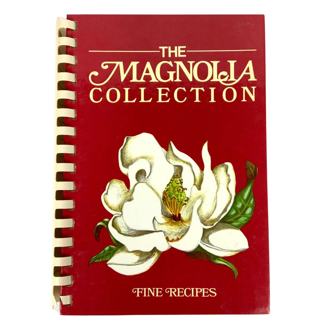 The Magnolia Collection Cookbook Signed 1985 Spiral-bound Southern ...