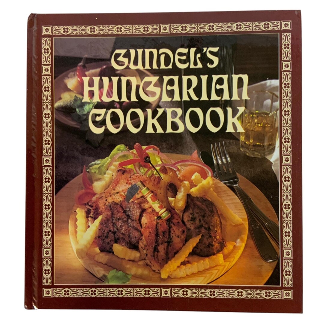 Gundels Hungarian Cookbook Traditional Recipes Hardcover 23rd Edition ...