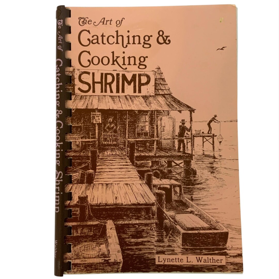 The Art of Catching & Cooking Shrimp Book by Lynette L Walther ...