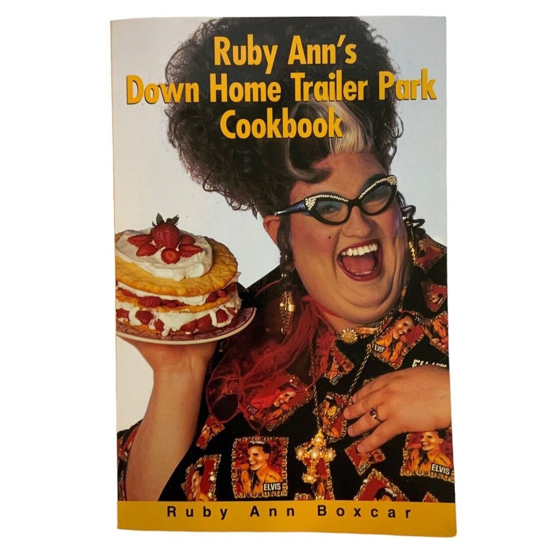 Ruby Ann's Down Home Trailer Park Cookbook by Ruby Ann Boxcar Paperback ...