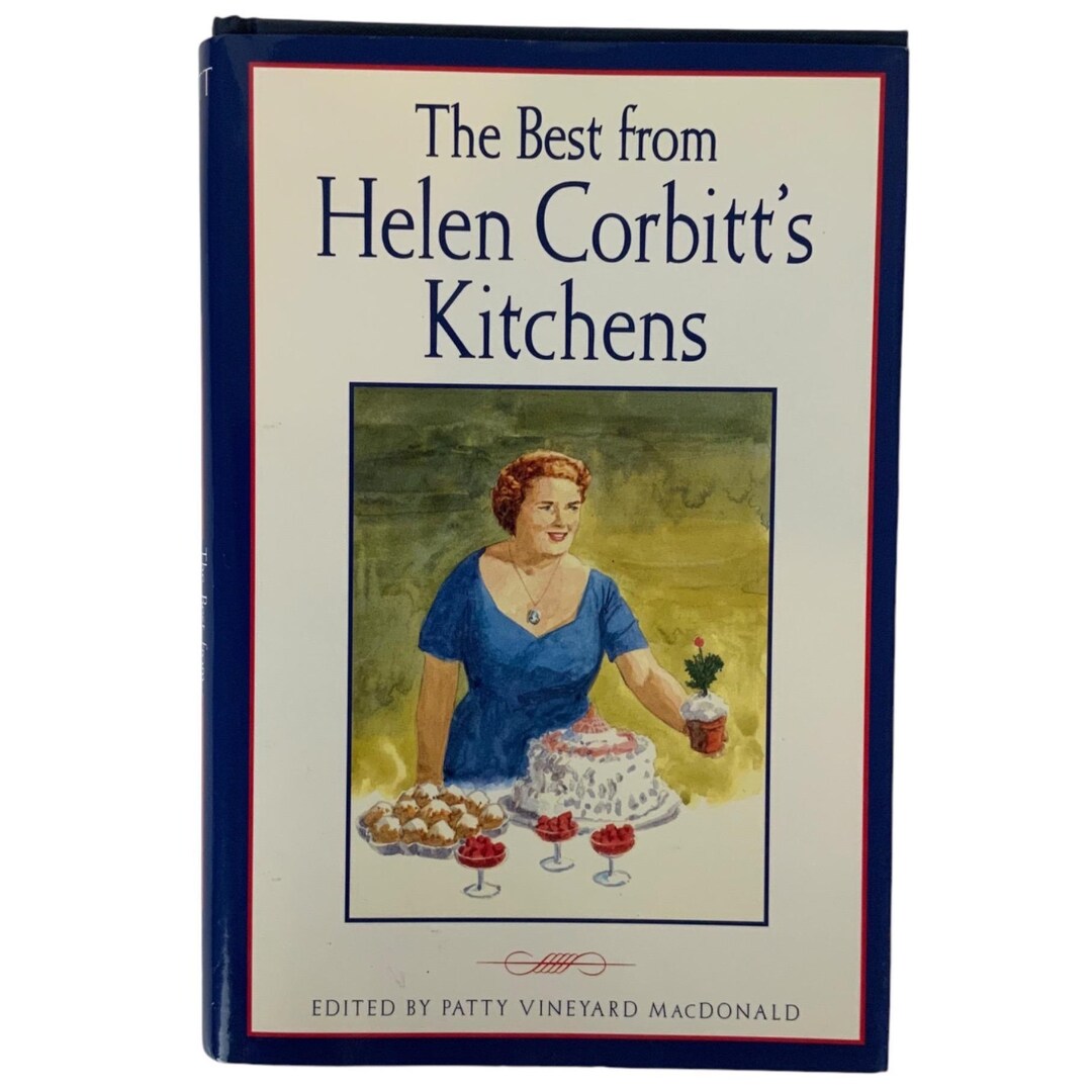 The Best From Helen Corbitts Kitchens Cookbook Patty Vineyard Macdonald ...