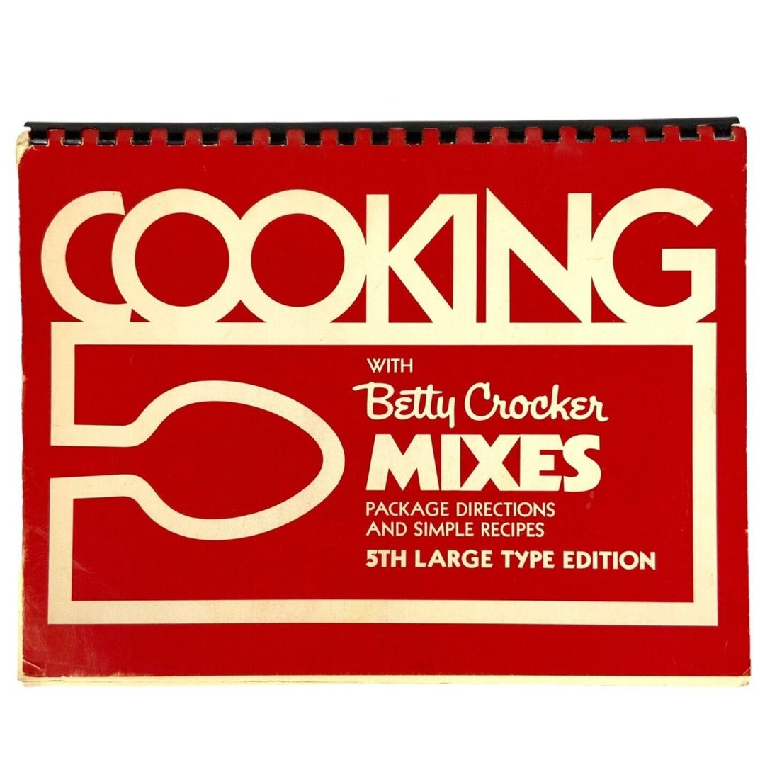 Cooking With Betty Crocker Mixes 5th Large Type Edition 1979 Spiral ...
