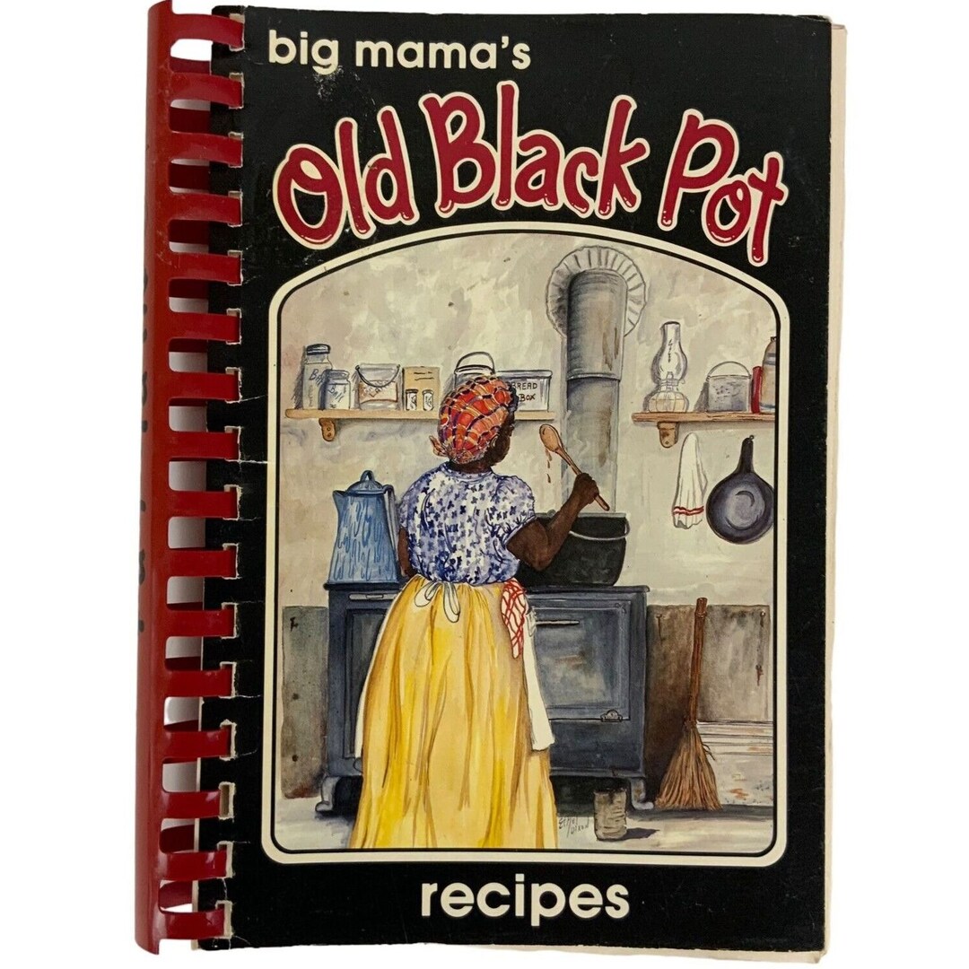 Big Mamas Old Black Pot Recipes 1st Ed 1987 Cookbook Louisiana Southern ...