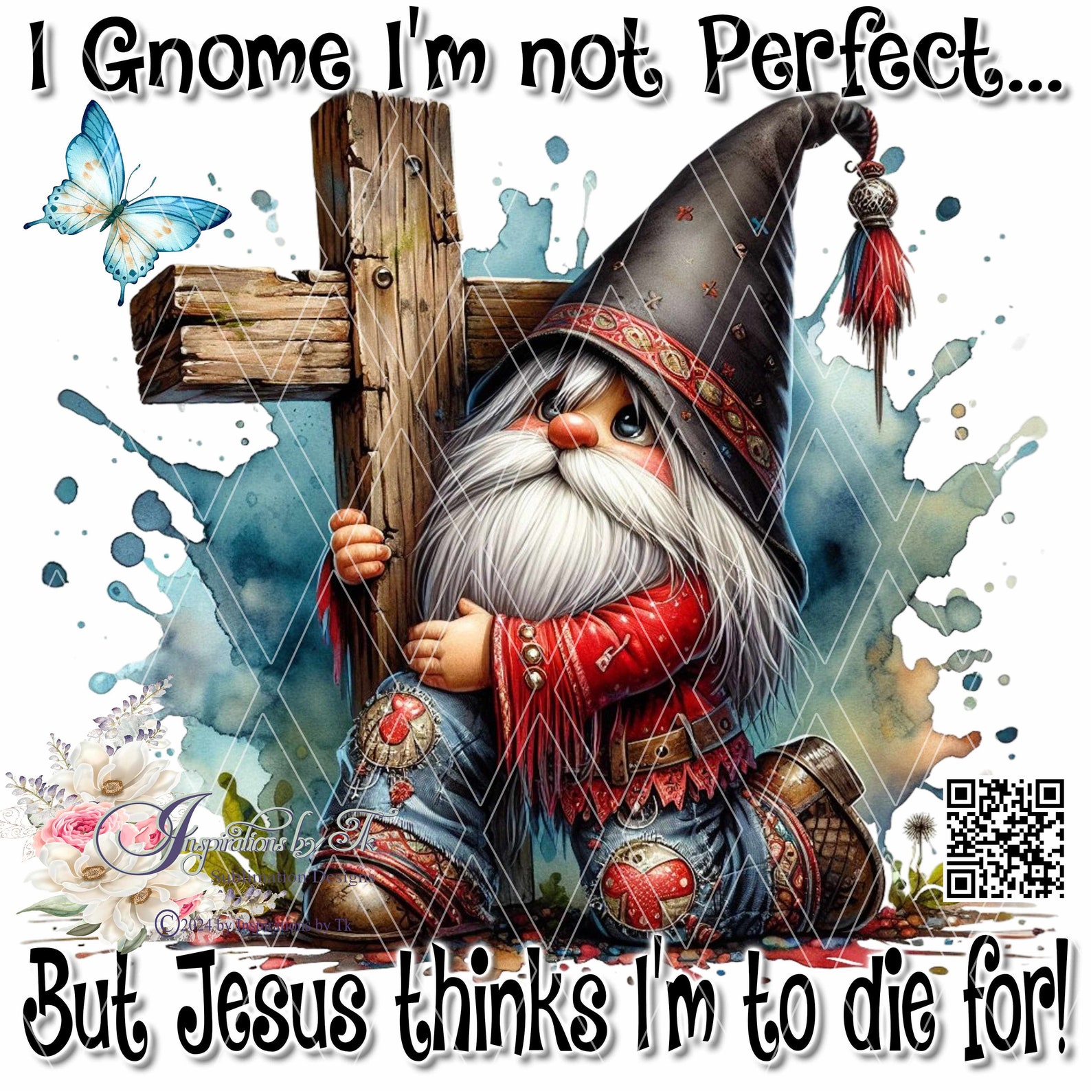 Gnome "i Gnome I'm Not Perfect but Jesus Thinks I'm to Die For" Ll ...