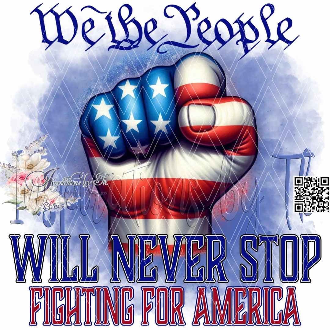 We the People Will Fight for America... Patriotic Clipart, American ...