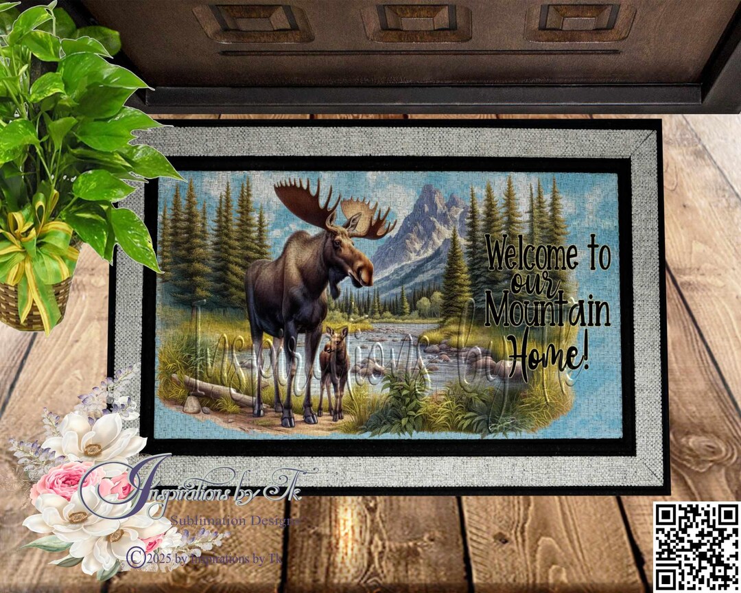 Welcome to Our Mountain Home Moose Door Mat Design, Door Mat Design ...