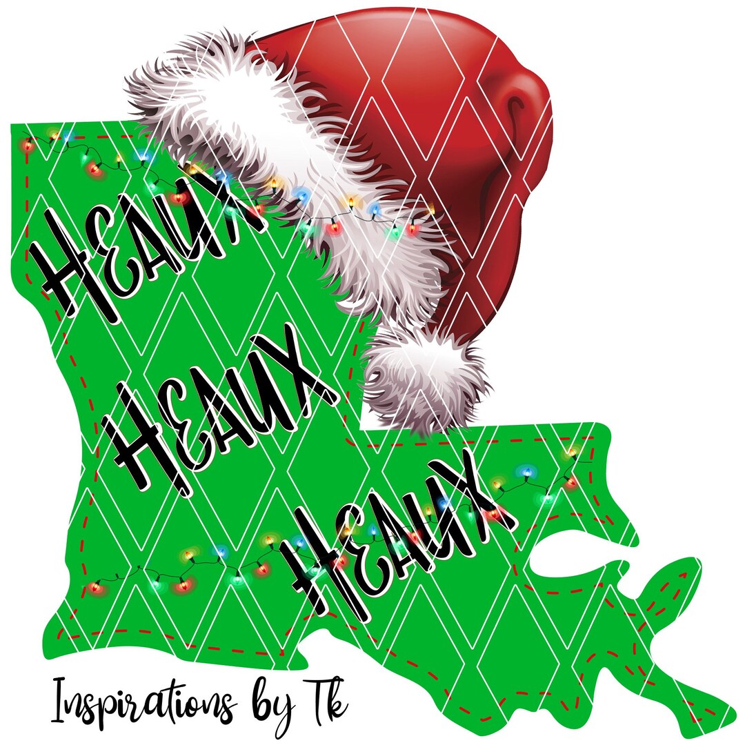 Louisiana Heaux, Heaux, Heaux Christmas Design, Louisiana Christmas ...
