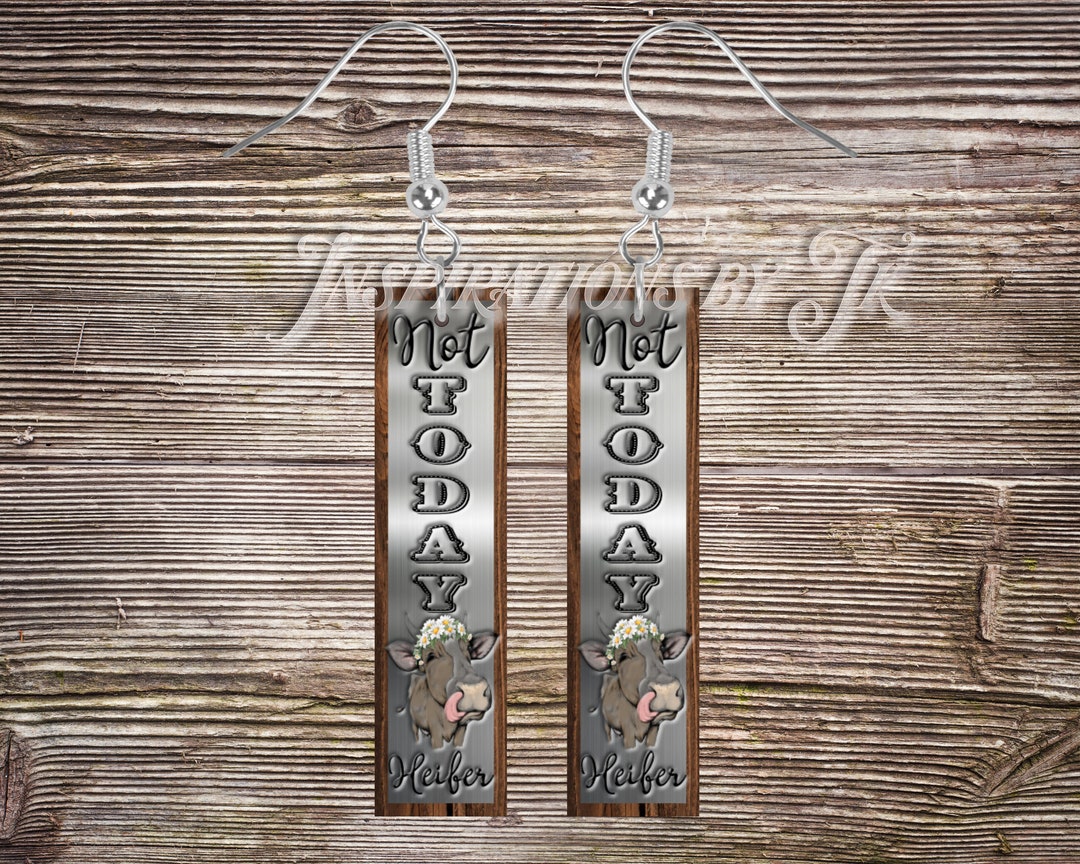 Not Today Heifer Wood & Stainless Rectangle Earring Design, Digital ...