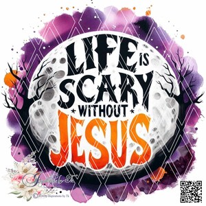 Life is Scary Without Jesus! Fall Religious Design, Uplifting, Digital ...