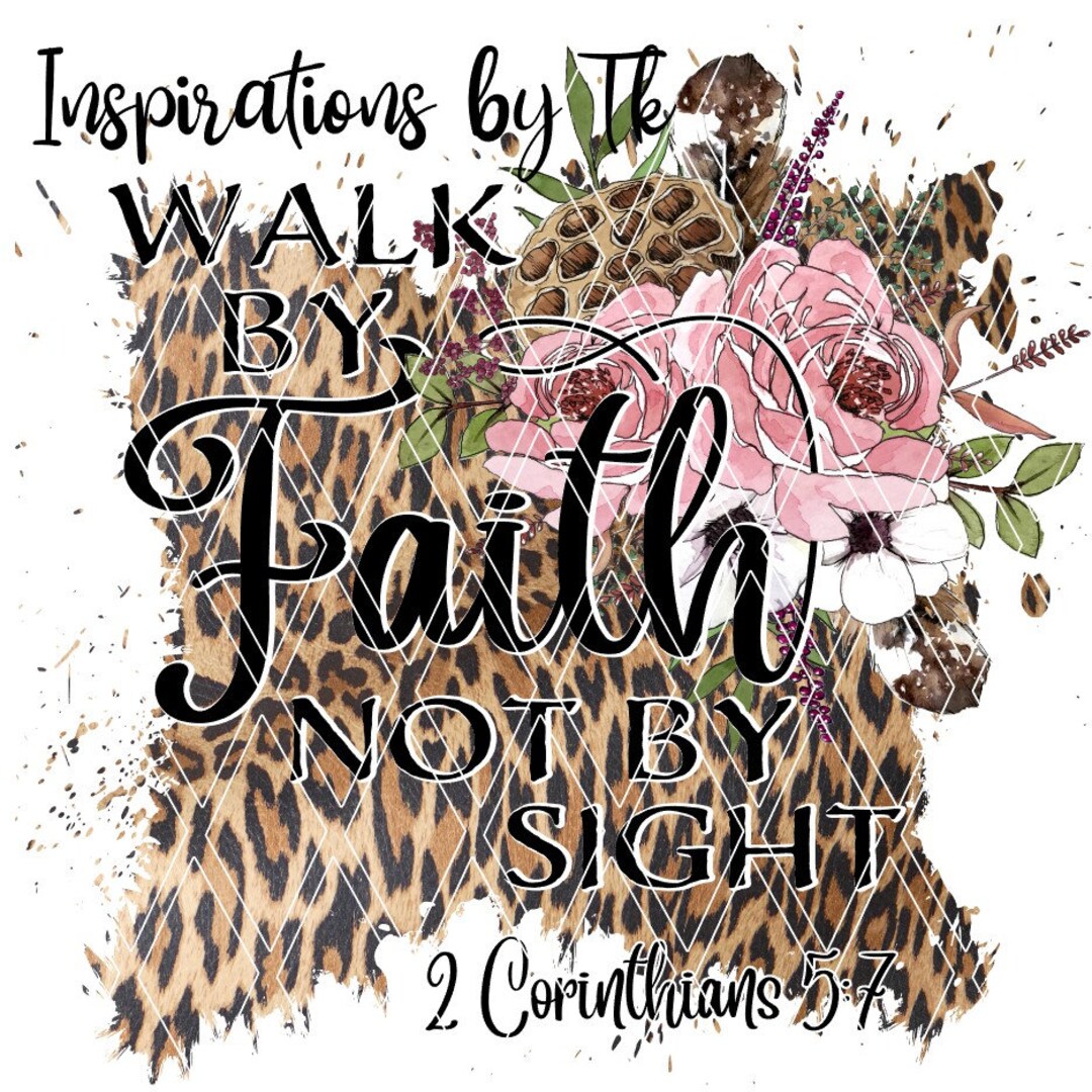 Walk by Faith Design, Christian, Religious, Digital Design, Sublimation ...