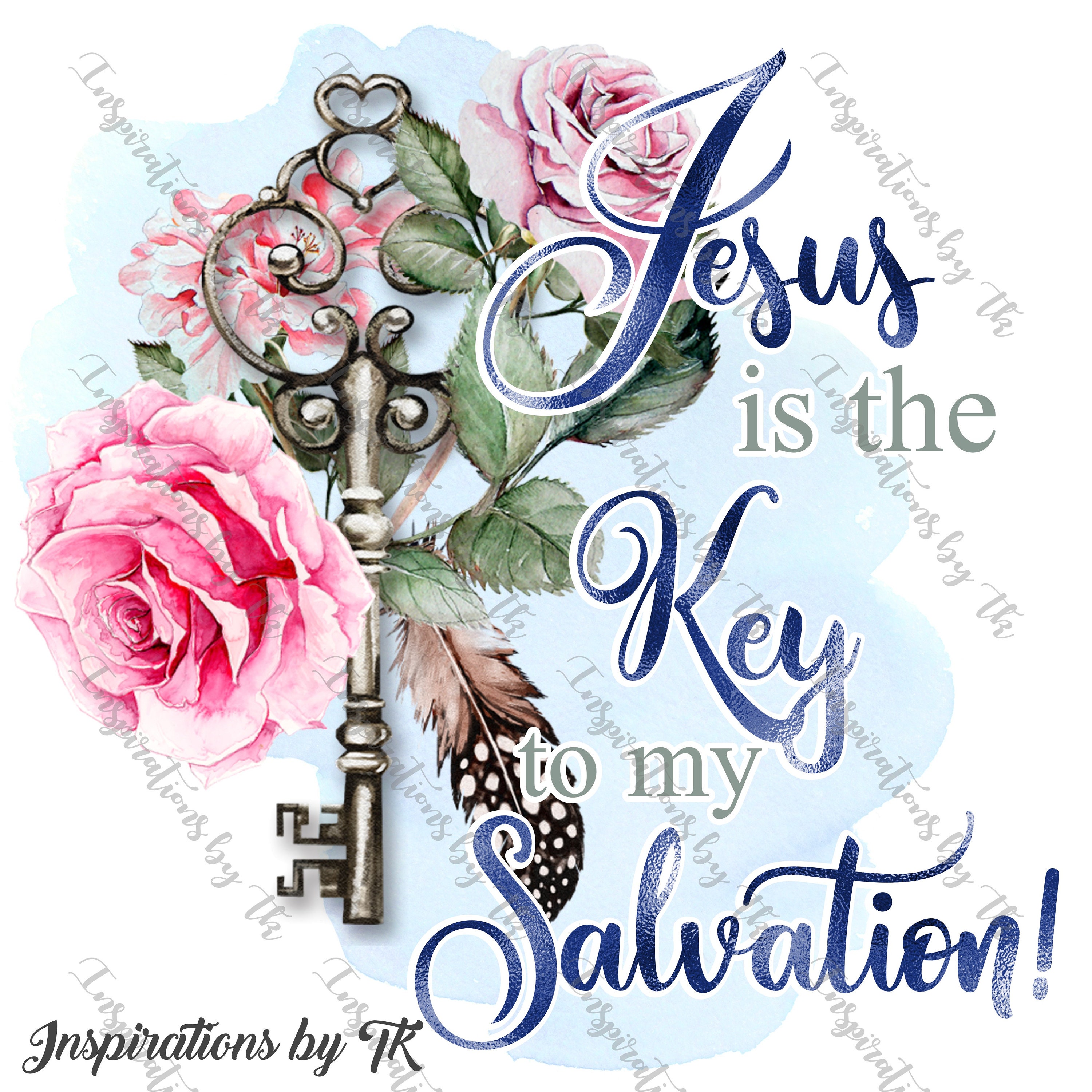 Jesus is the Key to My Salvation Design Roses Christian | Etsy