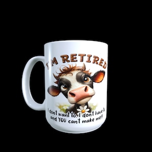 Scruffy Cow I'm Retired I Don't Want to You Can't Make Me! Whimsical ...