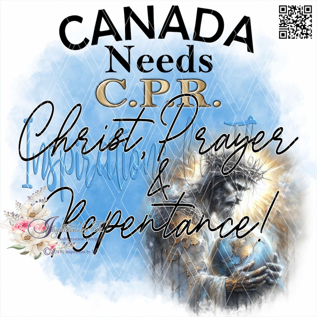 Canada Needs CPR, Christ, Prayer & Repentance Design, Jesus Design ...