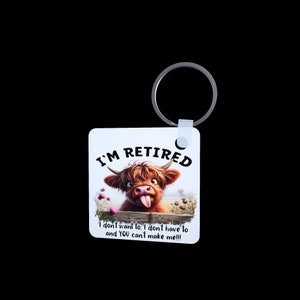 Highland Cow I'm Retired I Don't Want to You Can't Make Me! Whimsical ...