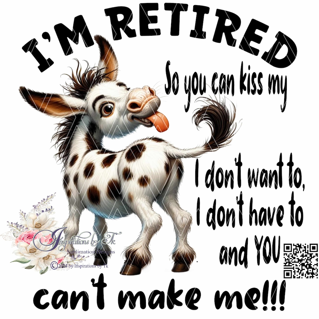 Donkey, I'm Retired I Don't Want to You Can't Make Me! Whimsical ...