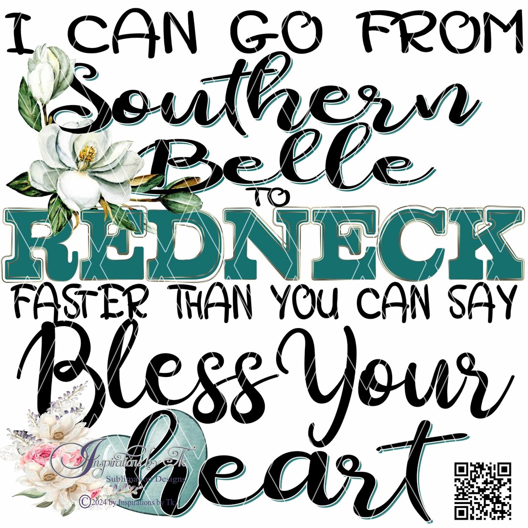 I Can Go From Southern Belle to Redneck Design! Whimsical Bless Your ...
