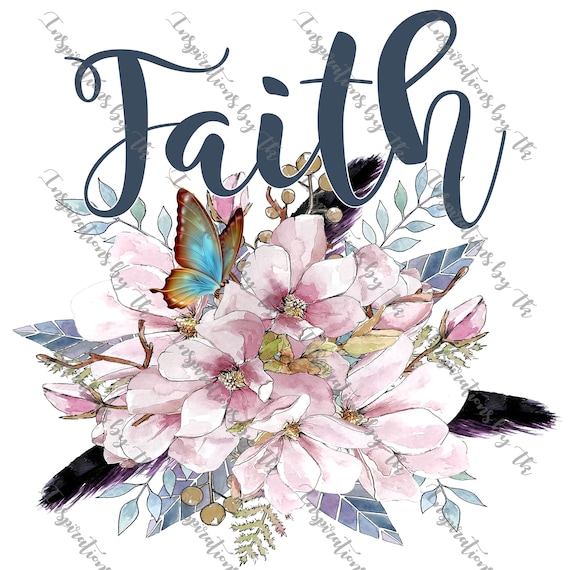 Faith Beautiful Floral Design Printable Artwork Sublimation - Etsy