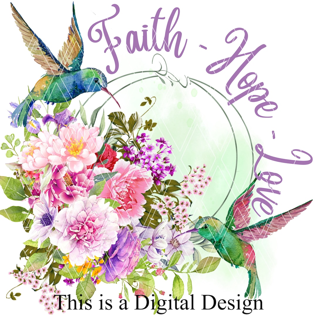 Faith Hope & Love Digital Design, Spring Design With Hummingbirds and ...