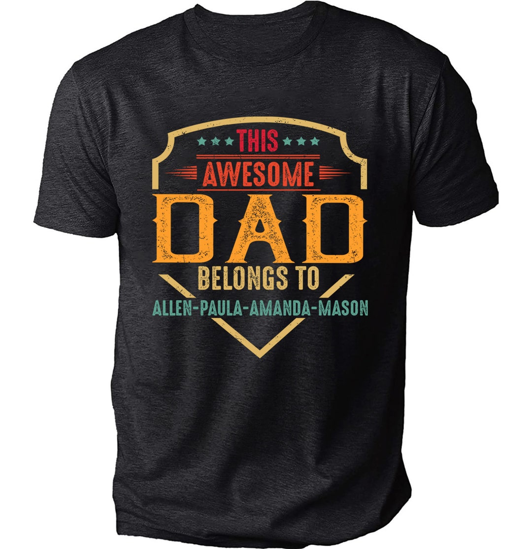 Personalized Dad Shirt, Dad Shirts for Men, This Awesome Dad Belongs to ...