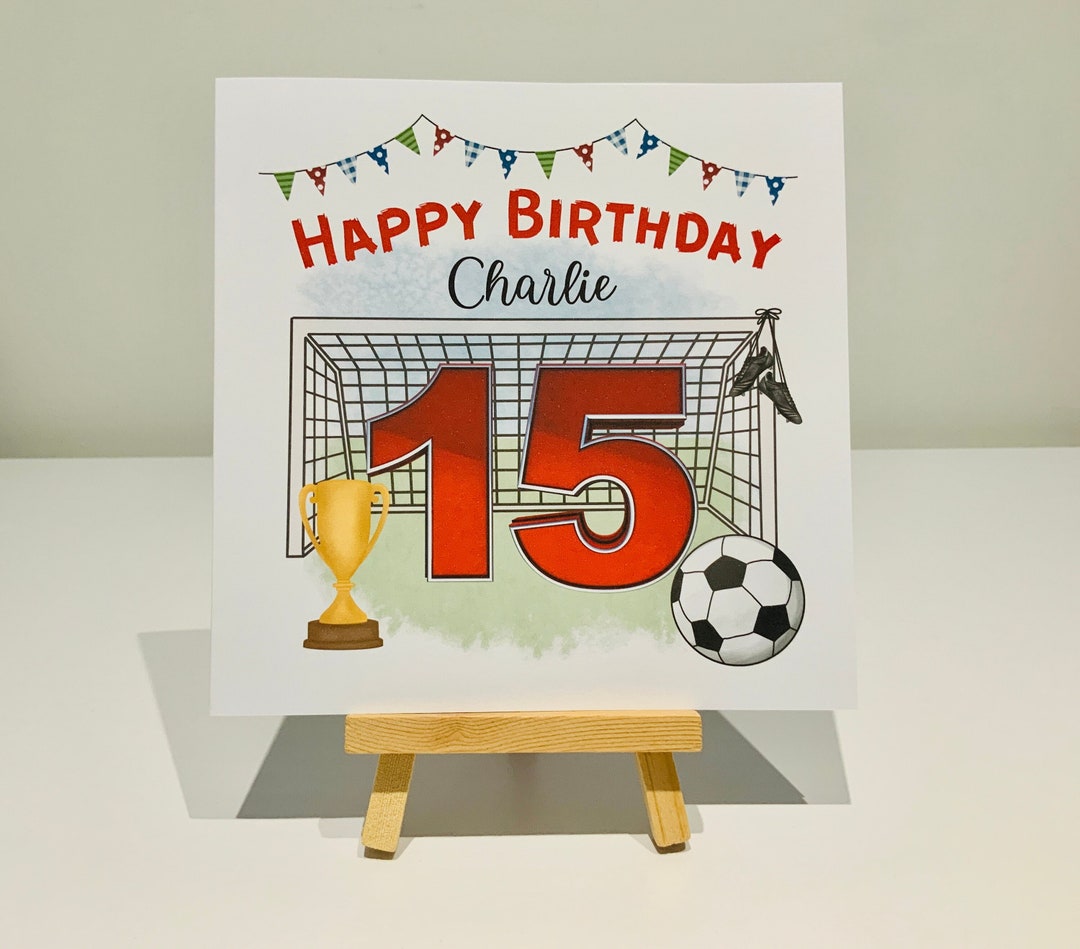 Boys 15th Birthday Card, Personalised Boy 15th Birthday Card, Football ...