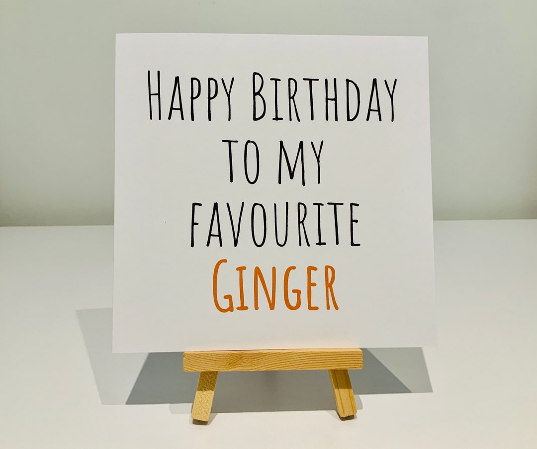 Happy Birthday to My Favourite Ginger Birthday Card - Etsy