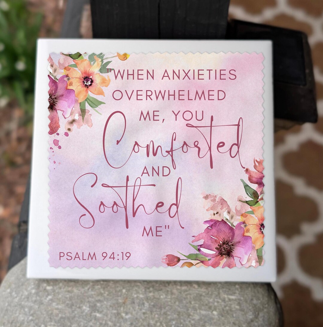 Psalm 94:19 | When Anxieties Overwhelmed Me, You Comforted and Soothed ...